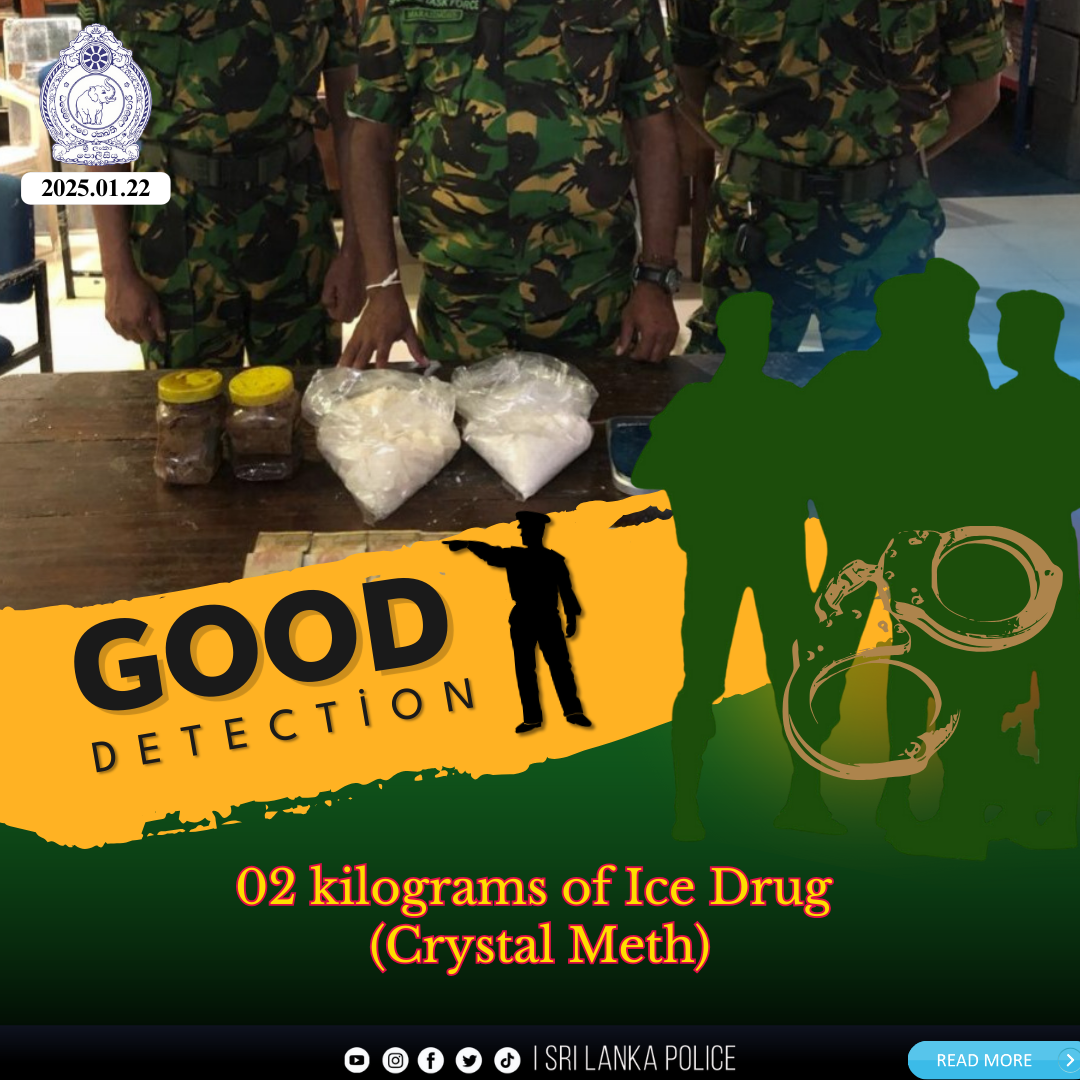 02 kilograms of Ice Drug (Crystal Meth) – SRI LANKA POLICE