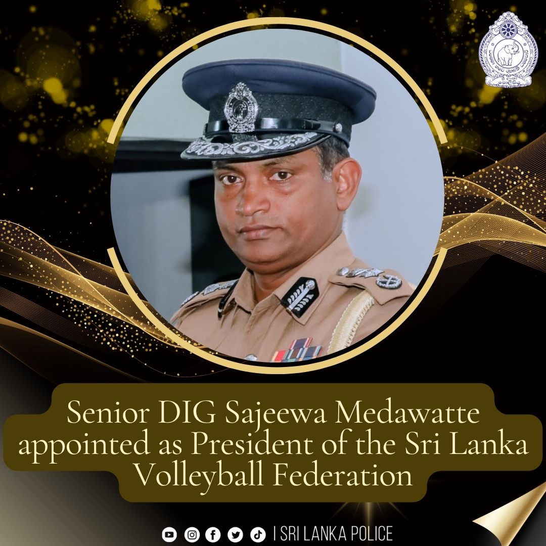 Senior DIG Sajeewa Medawatte appointed as President of the Sri Lanka ...